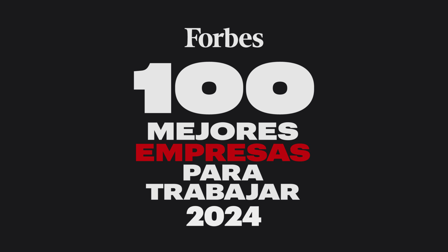 Lista Forbes | Las 100 mejores empresas para trabajar 2024 - Forbes España