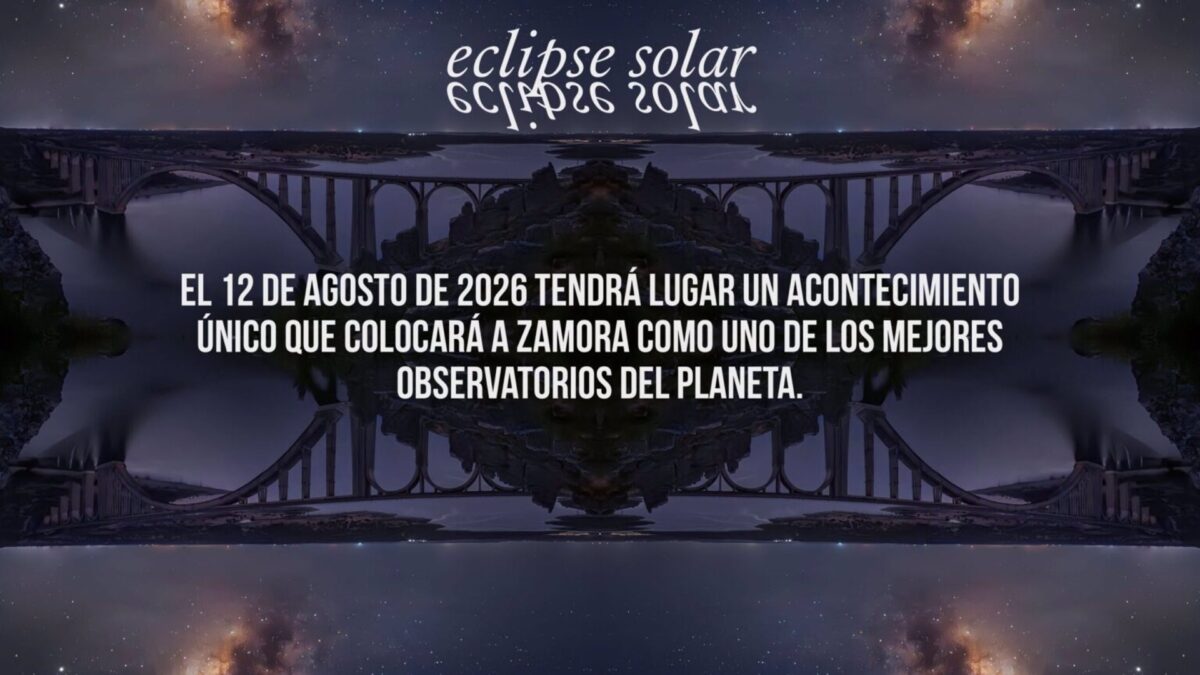 Europa se fija en Zamora como el destino ideal para hacer astroturismo y ver el eclipse solar de ...