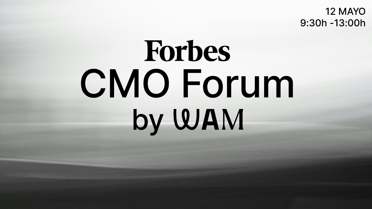 Forbes CMO Forum by WAM - Forbes España